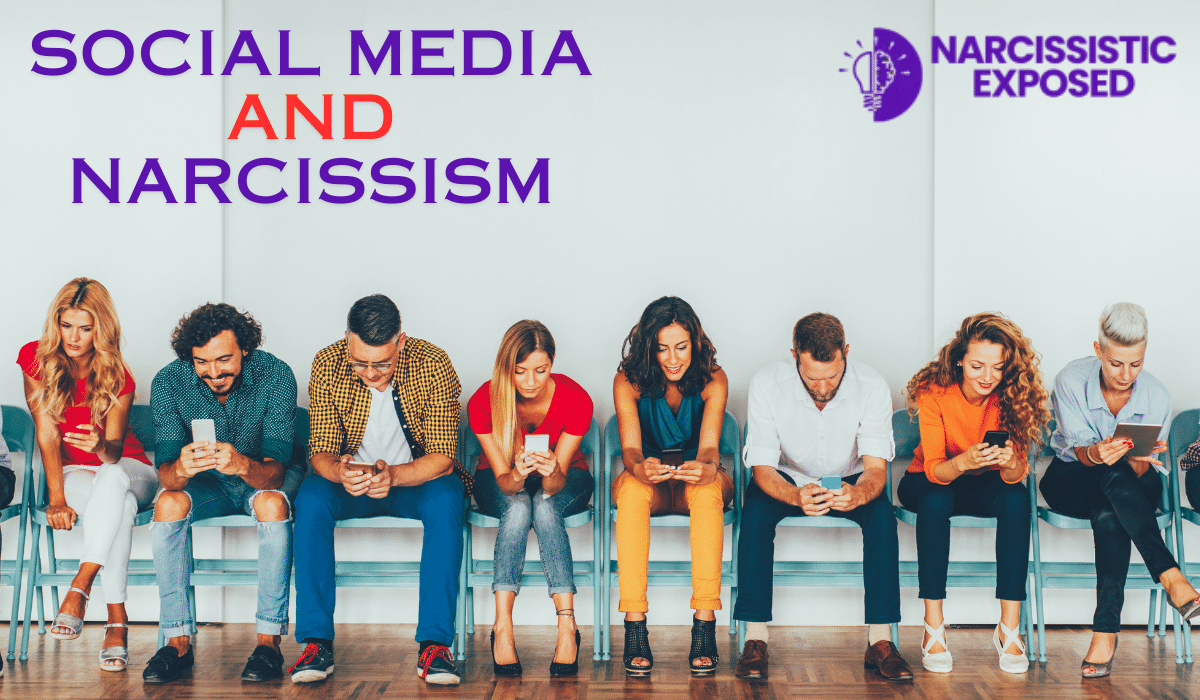 The Nexus Between Social Media and Narcissism | Narcissistic Exposed